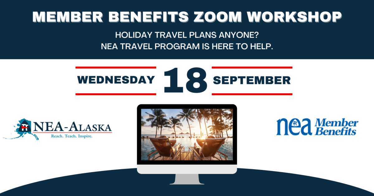 Member Benefits Zoom Workshop: NEA Travel Program | NEA-Alaska